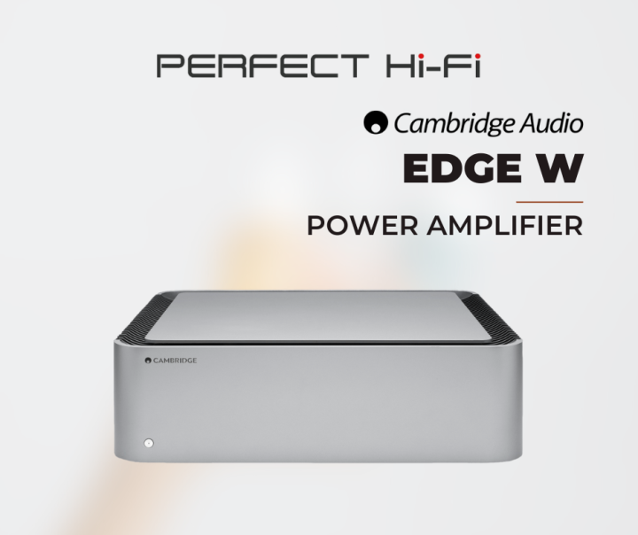 Cambridge Audio Edge W Flagship Power Amplifier | Lazada