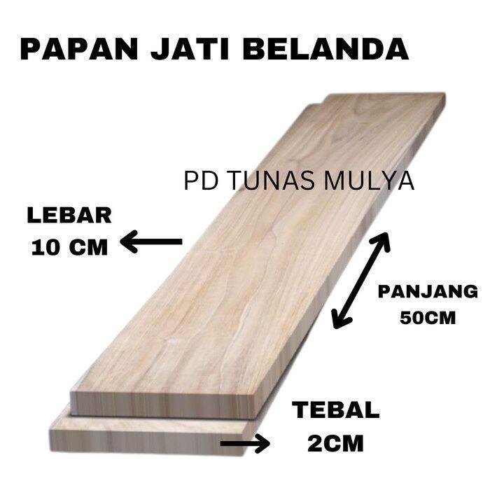 Papan Kayu Jati Belanda Ukuran Tebal 2cm Lebar 10cm Panjang 50cm ...