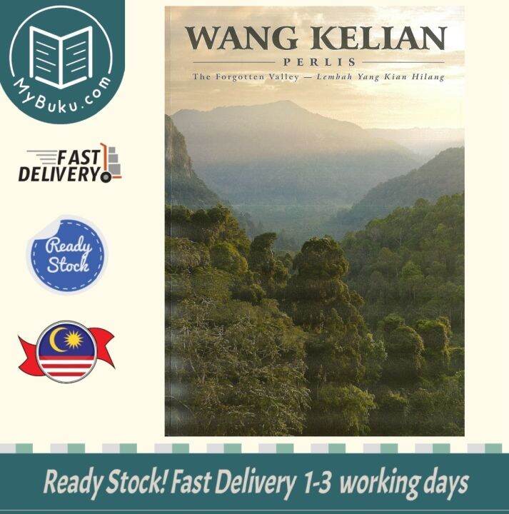 [MyBuku.com] Wang Kelian - The Forgotten Valley / Lembah Yang Kian Hilang - Peter Ong ...