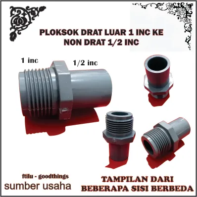 SOKET PLOKSOK DRAT ULIR LUAR 1 INC KE NON DRAT 1/2 INC MERK RUCIKA PIPA ...