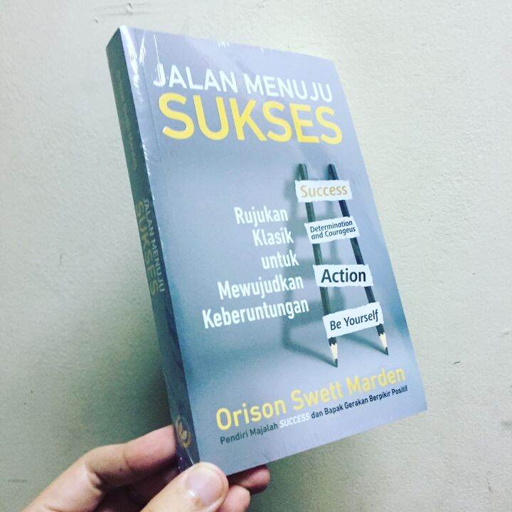 JALAN MENUJU SUKSES - Rujukan Klasik untuk Mewujudkan Keberuntungan ...