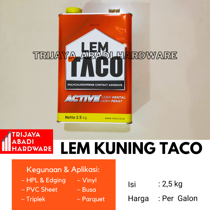 Lem Taco Active 2,5 kg Lem Kuning HPL Edging Vinyl Fox Aibon Lem ...