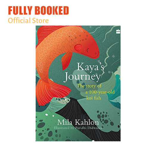 Kaya's Journey: The Story of a 100-year-old Koi Fish (Hardcover ...