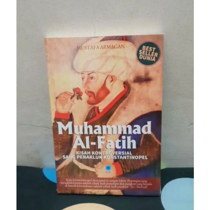 Muhammad Al-Fatih Kisah Kontroversial Penakluk Konstantinopel by ...