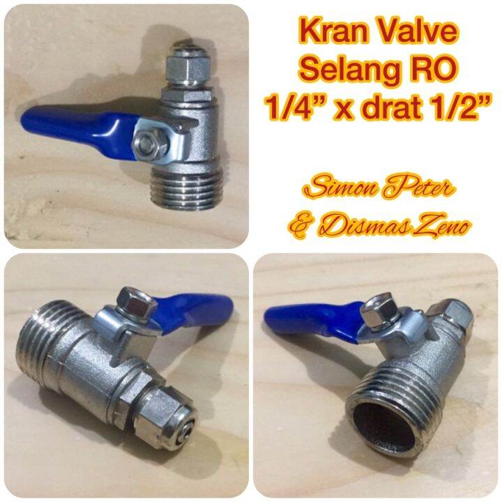 Kran Ball Valve Connector Keran Selang RO 1/4“ inch x Drat 1/2” inch ...