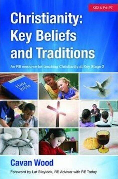 Christianity Key Beliefs and Traditions: An RE Resource for Teaching ...