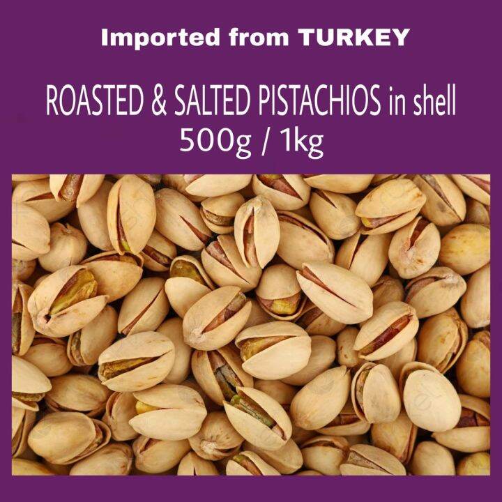TURKISH ROASTED & SALTED Pistachios in shell ( 500g / 1kg ) | Lazada PH