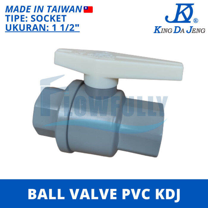 BALL VALVE PVC 1 1/2 INC KDJ STOP KRAN KERAN KING DA JENG POLOS SOCKET ...