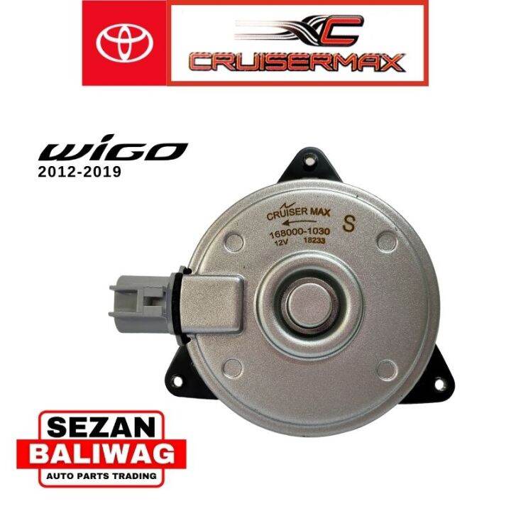 CRUISERMAX TOYOTA WIGO 2012-2019 RADIATOR FAN MOTOR 16800-01030 | Lazada PH