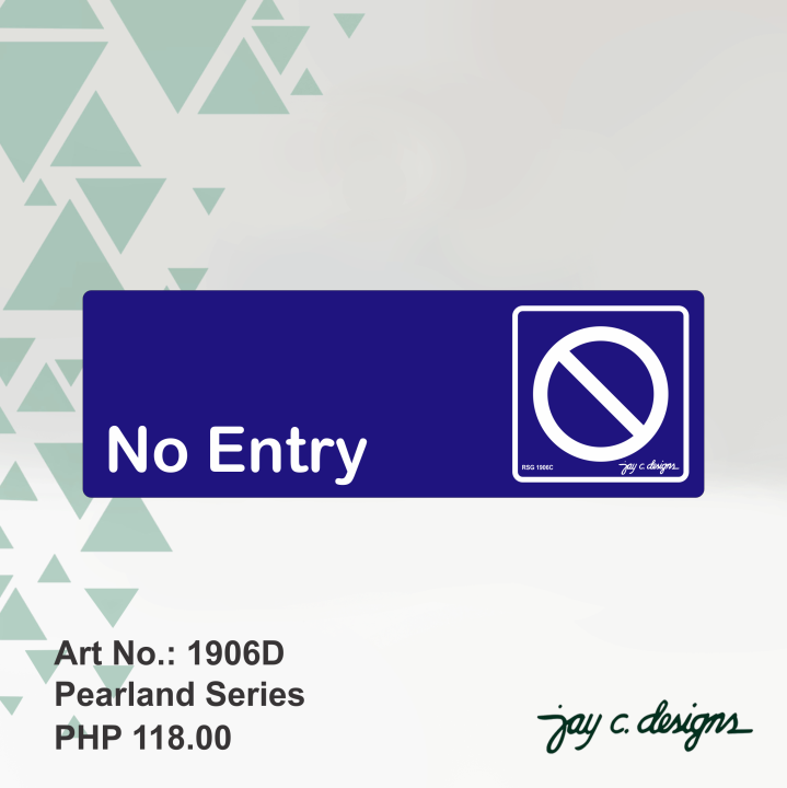 Acrylic Signage No Entry Sign Jay C. Designs 1906 | Lazada PH
