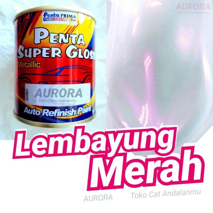Cat Penta Super Gloss NC Mutiara Lembayung Merah 200ml / Pearl Red 231 ...