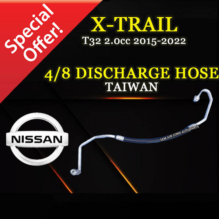 NISSAN X-TRAIL T32 2.0CC 2015-2022 OEM TAIWAN NEW 4/8 DISCHARGE HOSE ...