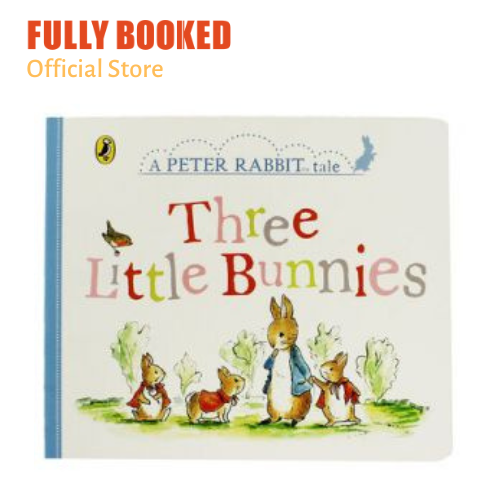 Peter Rabbit Tale: Three Little Bunnies (Board Book) | Lazada PH