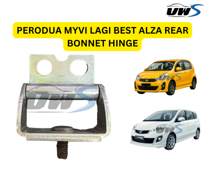 PERODUA MYVI LAGI BEST ALZA REAR BONNET HINGE | Lazada
