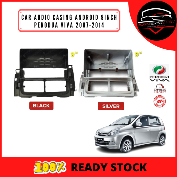 CAR AUDIO CASING ANDROID 9 INCH PERODUA VIVA 2007-2014 BLACK SILVER ...