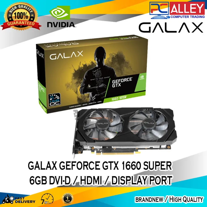 GALAX GEFORCE GTX 1660 SUPER 6GB DVI-D / HDMI / DISPLAY PORT PC ALLEY ...