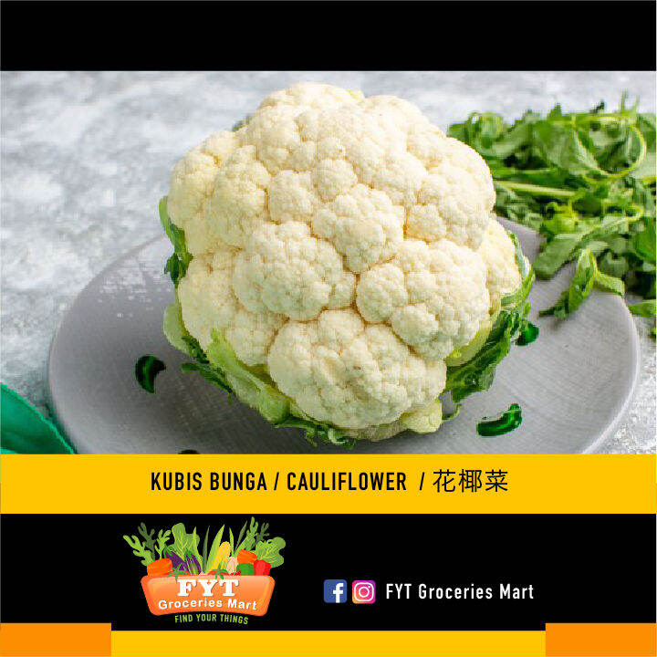 FYT GROCERIES - VEGETABLES - KUBIS BUNGA/ CAULIFLOWER/ 包菜花 (500g) | Lazada