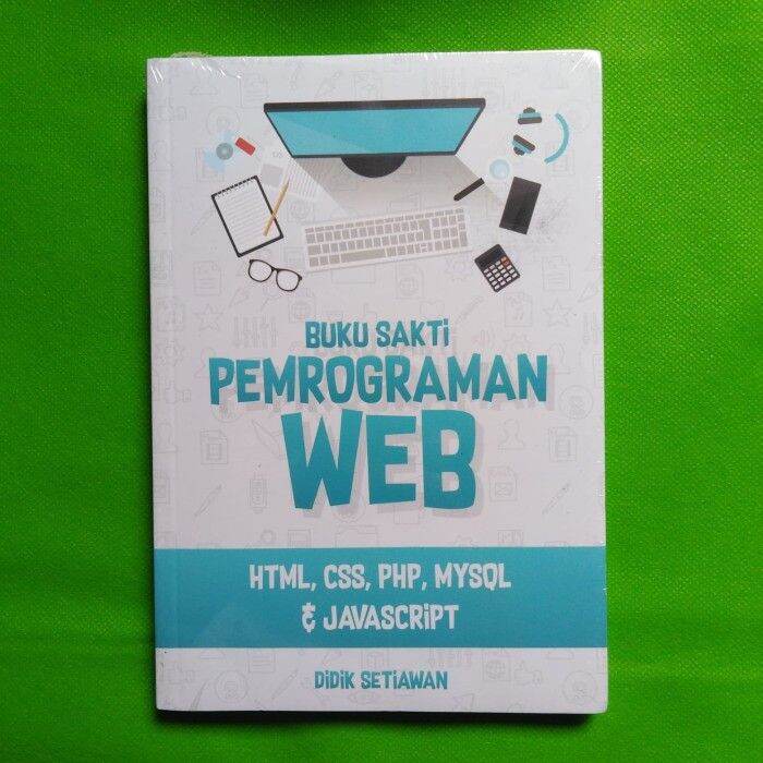 [cod] Buku Sakti Pemrograman Web Html Css Php Mysql Dan Javascript Buku And Majalah Murah