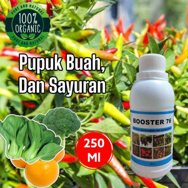 Pupuk Booster 76 Organik Pelebat Dan Penyubur Tanaman Buah 250ml | Lazada Indonesia
