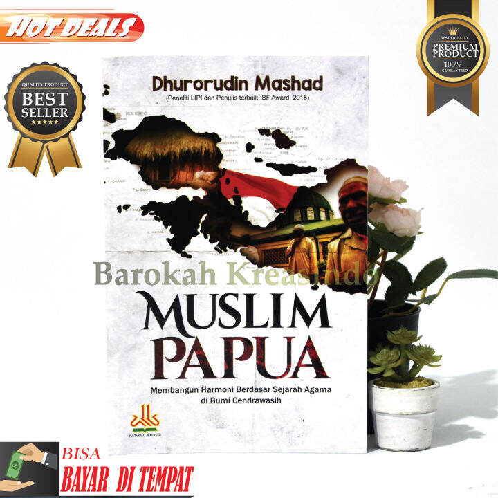 [TERBARU] Al Kautsar - Muslim Papua (Membangun Harmoni Berdasar Sejarah Agama Islam Di Bumi ...