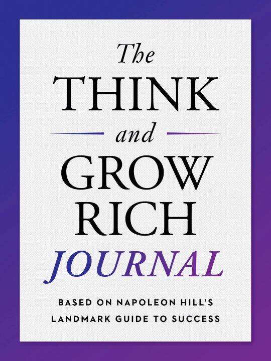 Think And Grow Rich Journal The Based On Napoleon Hills Landmark