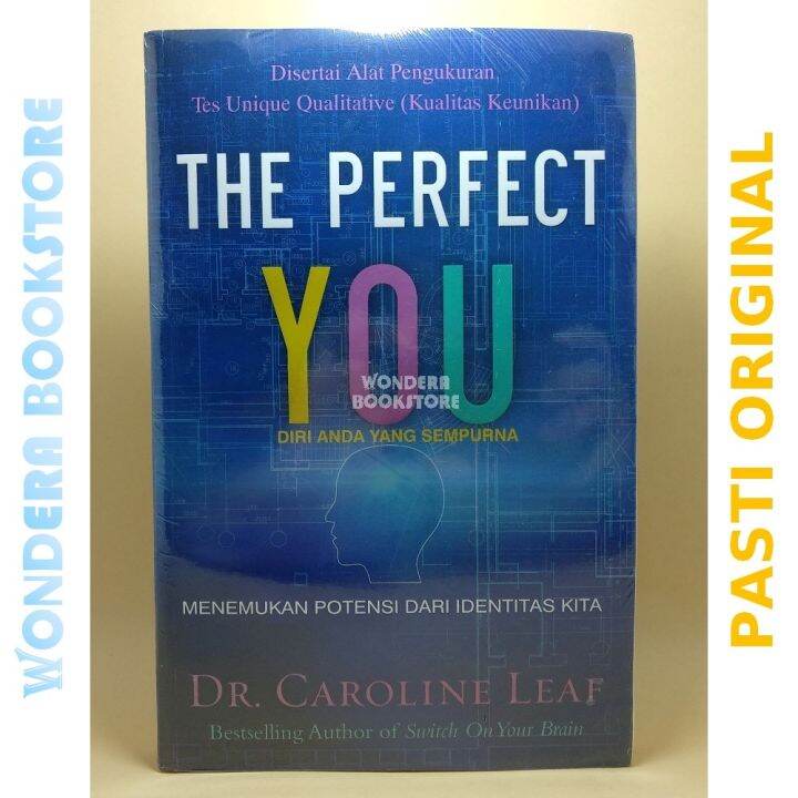 Buku The Perfect You ( Diri Anda Yang Sempurna ) oleh Dr. Caroline Leaf ...