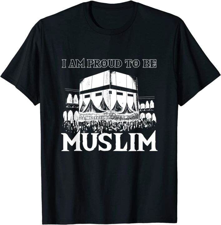 Proud To Be Muslim Islamic Mecca Islam Religion Pray Gift Cotton T ...
