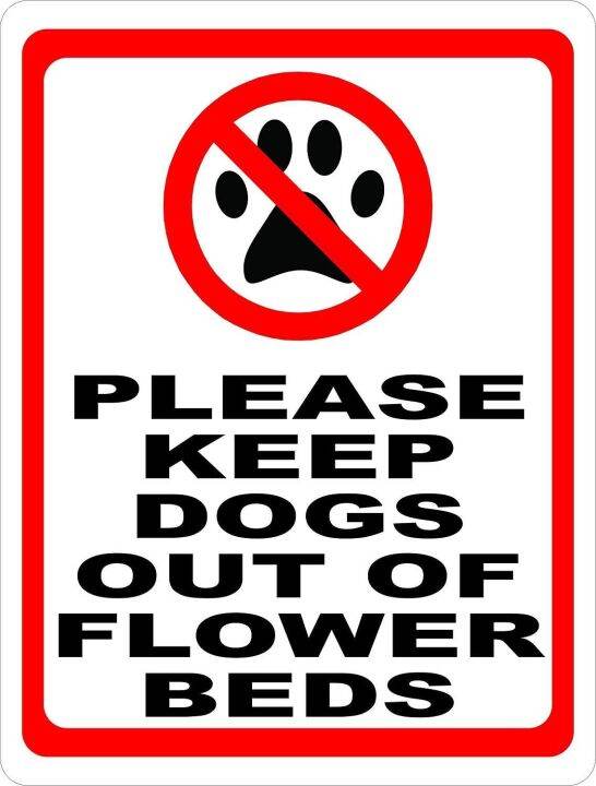 Warning Sign Please Keep Dogs Out of Flower Beds Sign Help Keep Pets ...