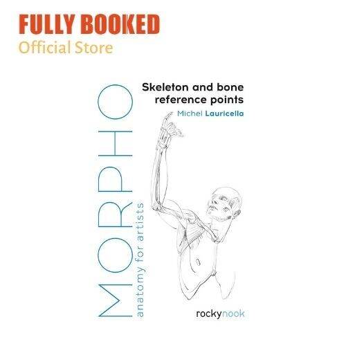 Morpho: Skeleton and Bone Reference Points: Anatomy for Artists, Morpho: Anatomy for Artists ...