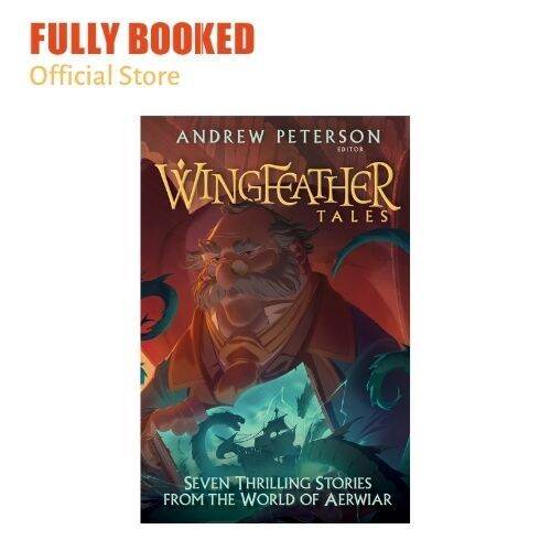 Wingfeather Tales: Seven Thrilling Stories from the World of Aerwiar ...