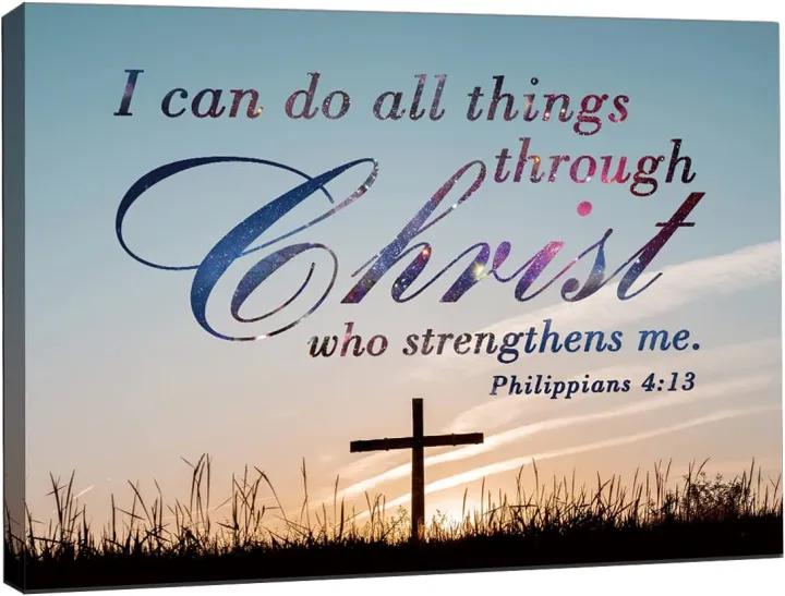 "I can do all things through christ who strengthens me" philippians 4: ...