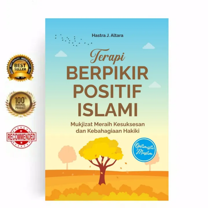 TERAPI BERPIKIR POSITIF ISLAMI Mukjizat Meraih Kesuksesan dan ... TERAPI BERPIKIR POSITIF ISLAMI Mukjizat Meraih Kesuksesan dan ...