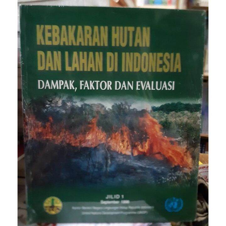 Buku Kebakaran Hutan dan Lahan Di Indonesia Dampak Faktor & Evaluasi Jilid 1 | Lazada Indonesia