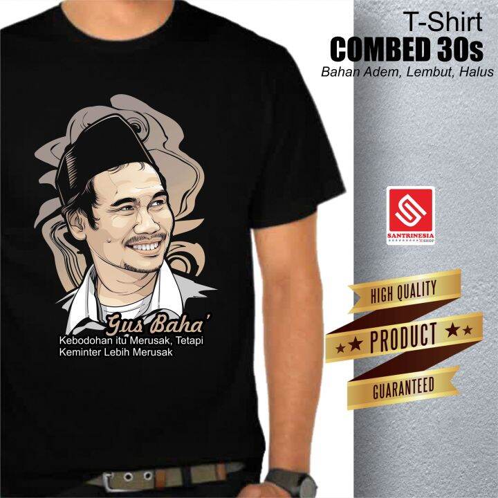 Kaos Gus Baha / Kaos Gus Bahauddin / Kaos Santri / Kaos Ngaji / Kaos ... Kaos Gus Baha / Kaos Gus Bahauddin / Kaos Santri / Kaos Ngaji / Kaos ...