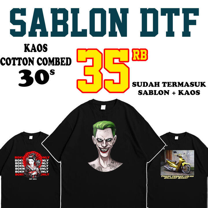 SABLON KAOS DTF KAOS COTTON COMBED 30S STANDAR DISTRO HARGA SUDAH ... SABLON KAOS DTF KAOS COTTON COMBED 30S STANDAR DISTRO HARGA SUDAH ...