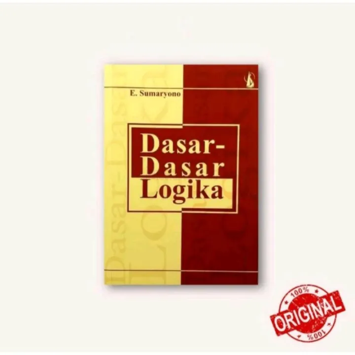 DASAR DASAR LOGIKA - E Sumaryono | Lazada Indonesia