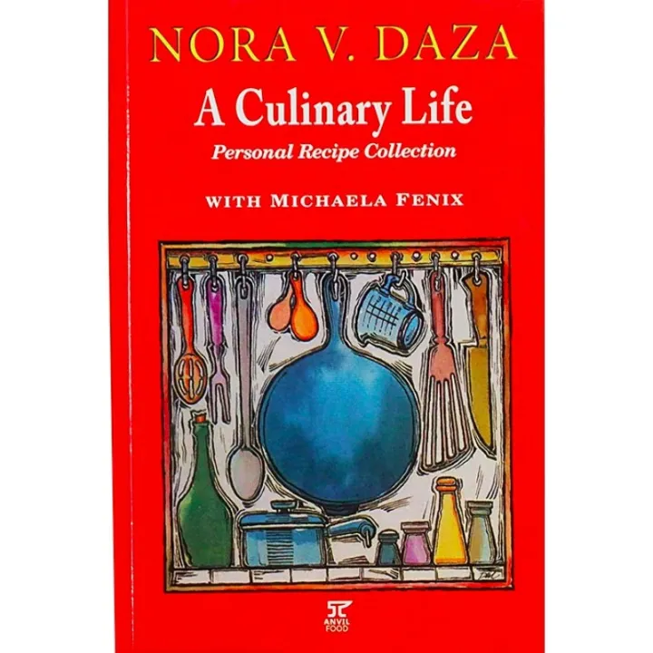 A Culinary Life : Personal Recipe Collection by Nora V. Daza with ...