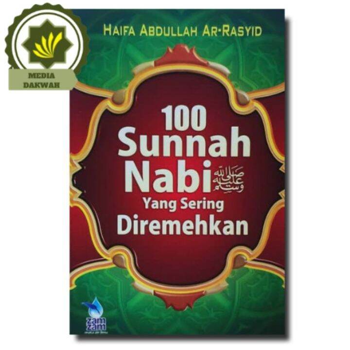 Buku 100 Sunnah Nabi Yang Sering Diremehkan Oleh Haifa Abdullah Ar ...