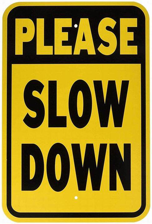 Please Slow Down Heavy Duty Sign Safety Sign Notice Sign 8x12 Street ...