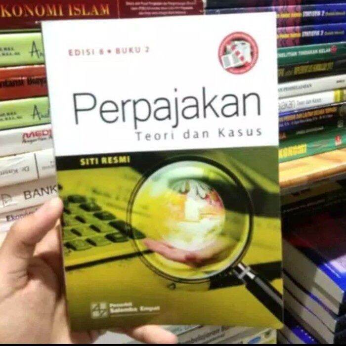 BUKU PERPAJAKAN TEORI DAN KASUS EDISI 8 BUKU 2 SITI RESMI | Lazada Indonesia