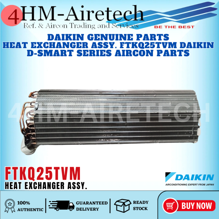 4HM DAIKIN GENUINE PARTS HEAT EXCHANGER ASSY. INDOOR COIL FTKQ25TVM DAIKIN D-SMART SERIES AIRCON ...