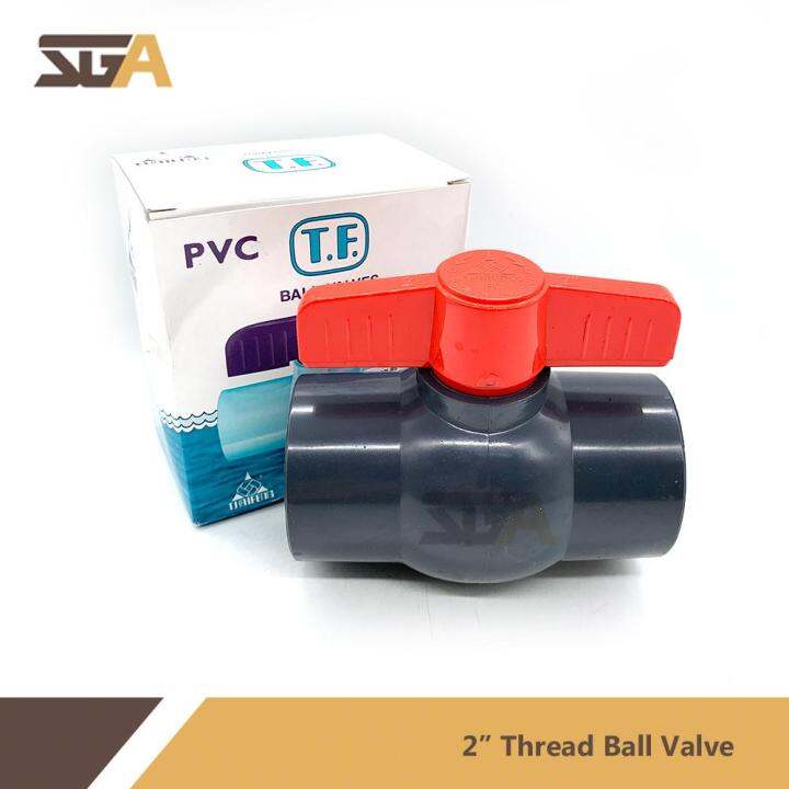 2" TF PVC BALL VALVE WITH THREADED END ( MADE IN THAILAND ) POLY PIPE ...