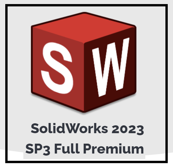 NEW!SolidWorks 2023 SP3 Full Premium FULL VERSION | LIFETIME USE | NO ...