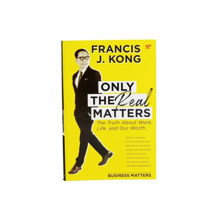Only the Real Matters by Francis Kong | Lazada PH