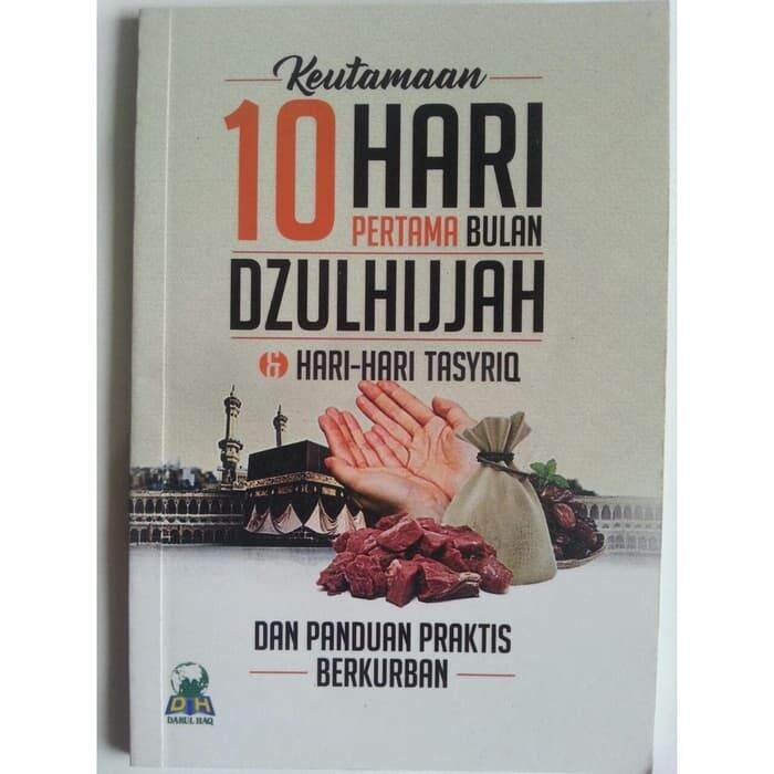 Buku Saku Keutamaan 10 Hari Pertama Bulan Dzulhijjah Tasyriq Kurban | Lazada Indonesia