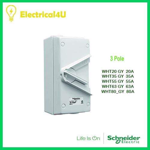 Schneider Electric WHT20_GY-WHT80_GY WATERPROOF ISOIATOR SWITCHES (IP66) 3 Pole | Lazada.co.th