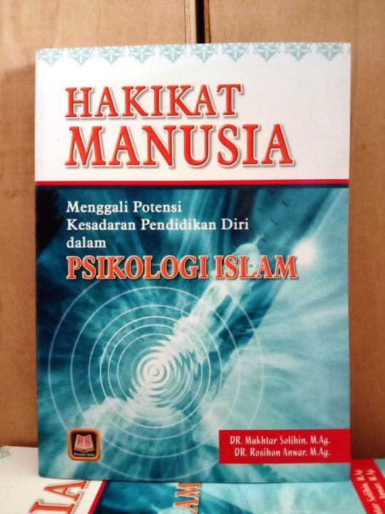 Buku Hakikat Manusia Menggali Potensi Kesadaran Pendidikan Diri Dalam Psikologi Islam - Mukhtar ...