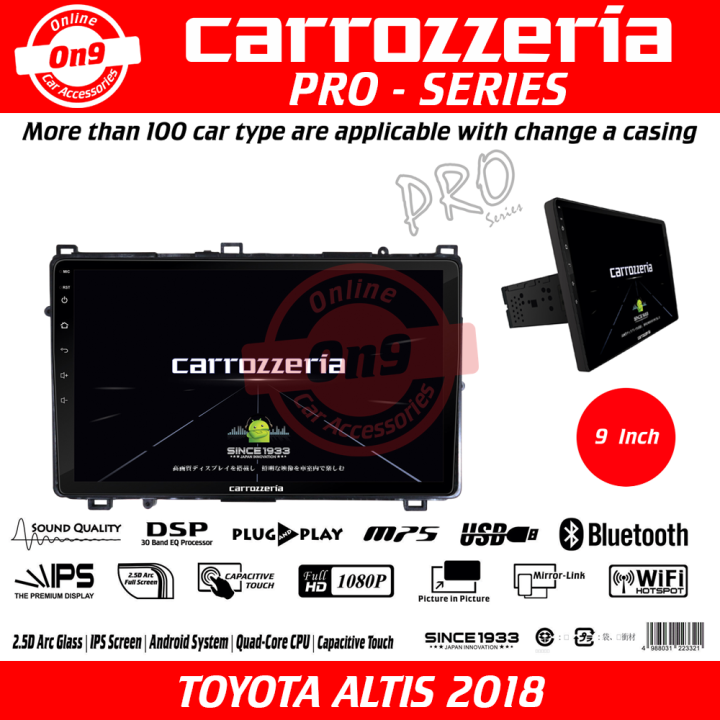 Toyota Altis 2018 9 Inch / 10.1 Inch Carrozzeria Pro-Series Oem Android ...