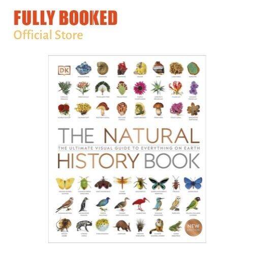 The Natural History Book: The Ultimate Visual Guide to Everything on ...