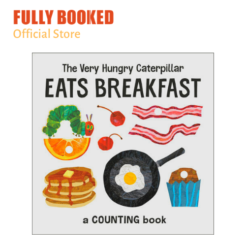 The Very Hungry Caterpillar Eats Breakfast: A Counting Book (Board Book ...